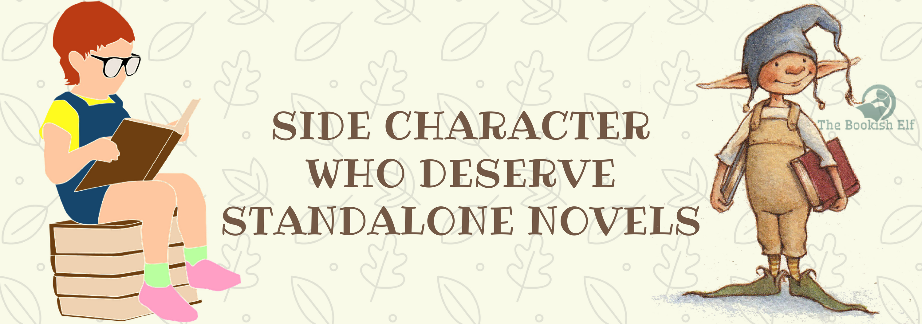 Side Characters who deserve standalone novel | The Bookish Elf