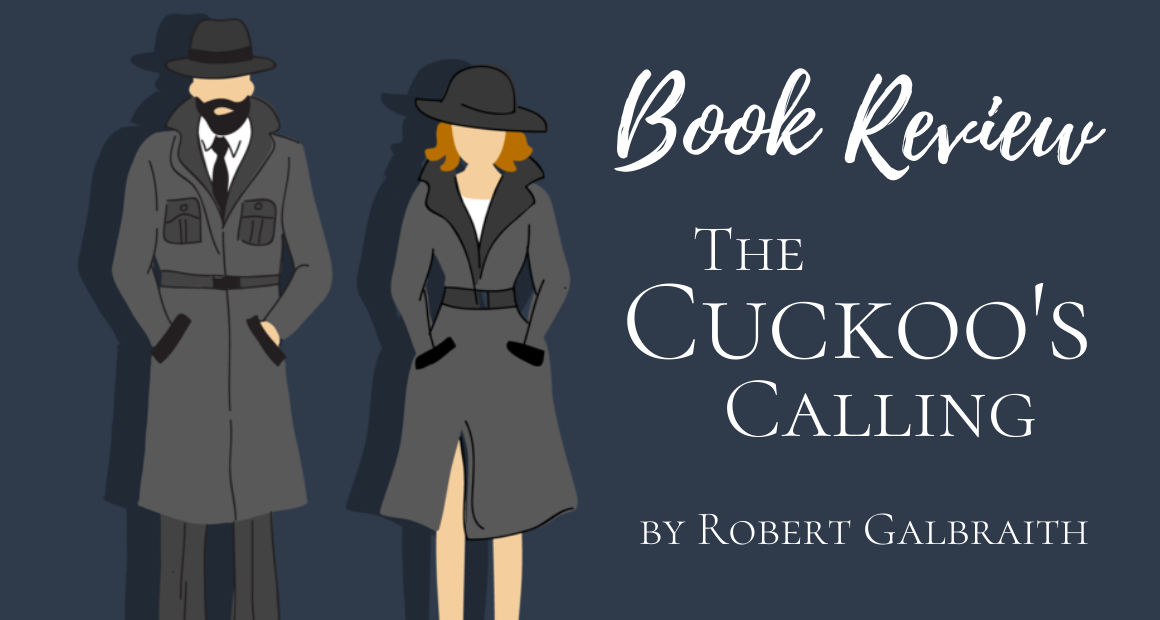 The Cuckoo's Calling by Robert Galbraith | A chilling murder mystery