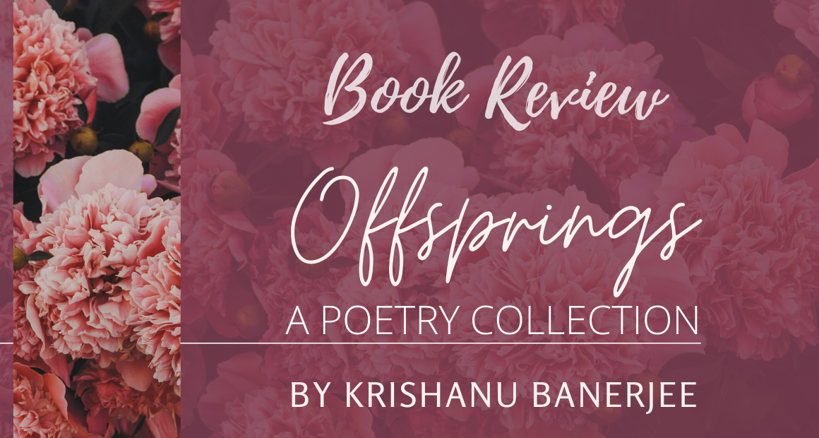 Offsprings by Krishanu Banerjee | A poetry collection | Book Review