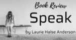 Speak by Laurie Halse Anderson | Book Review by The Bookish Elf