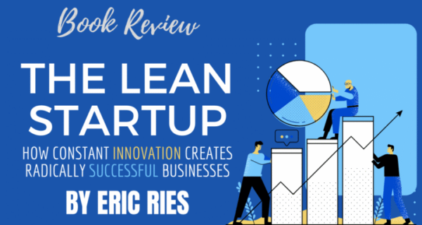 The Lean Startup by Eric Ries | An essential guide to startup