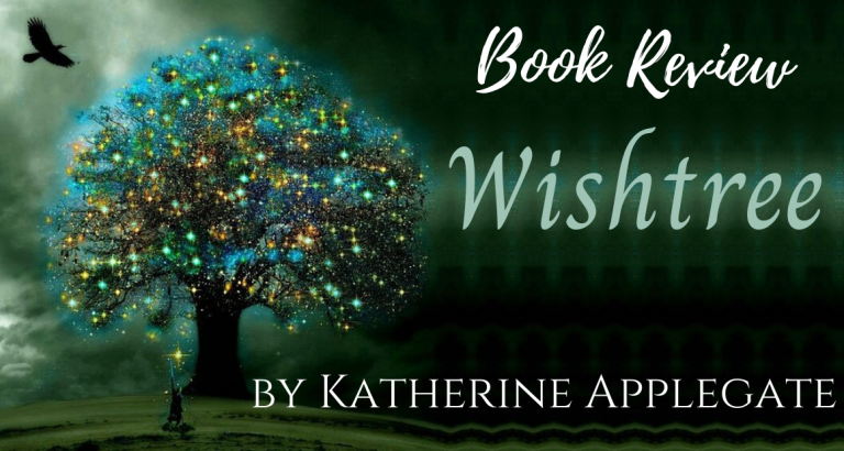 Wishtree by Katherine Applegate | Book Review by The Bookish Elf