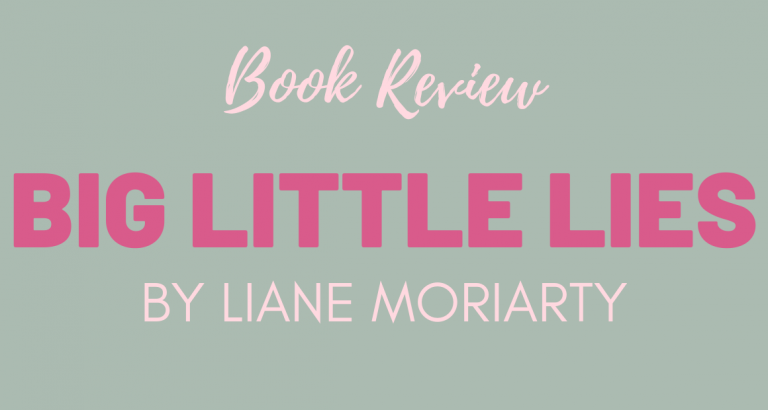 Big Little Lies by Liane Moriarty | Book Review by The Bookish Elf