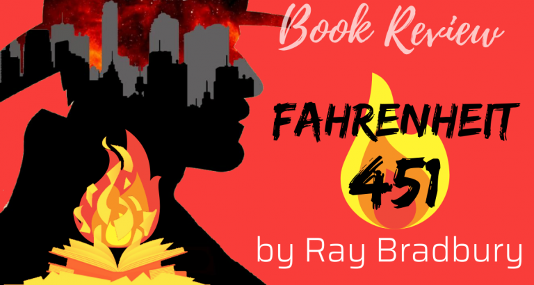 Fahrenheit 451 by Ray Bradbury | Book Review by The Bookish Elf