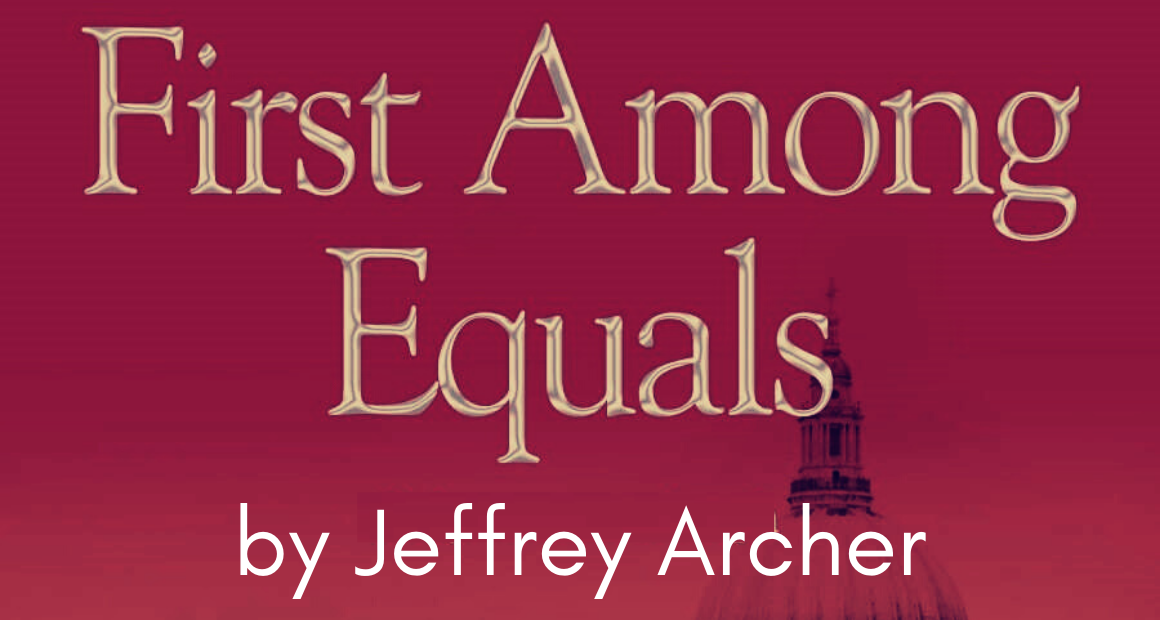 First Among Equals by Jeffrey Archer | Book Review by The Bookish Elf