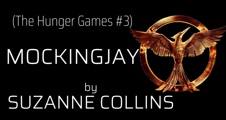 Mockingjay by Suzanne Collins (The Hunger Games #3) | Book Review