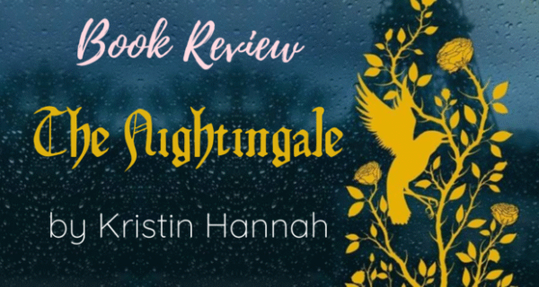 The Nightingale by Kristin Hannah | Book Review by Bookish Elf