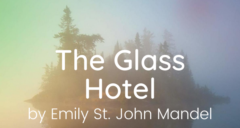 The Glass Hotel by Emily St. John Mandel | Book Review