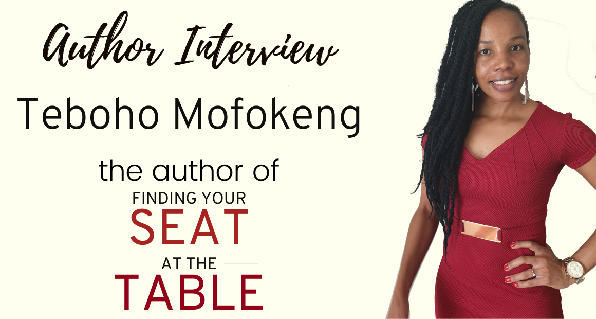 Teboho Mofokeng | Interview With Author of Finding Your Seat at the Table