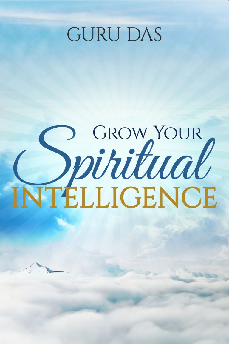 Grow Your Spiritual Intelligence by Guru Das | Book Review