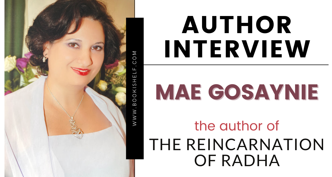 Mae Gosaynie | Interview with the author of The Reincarnation Of Radha