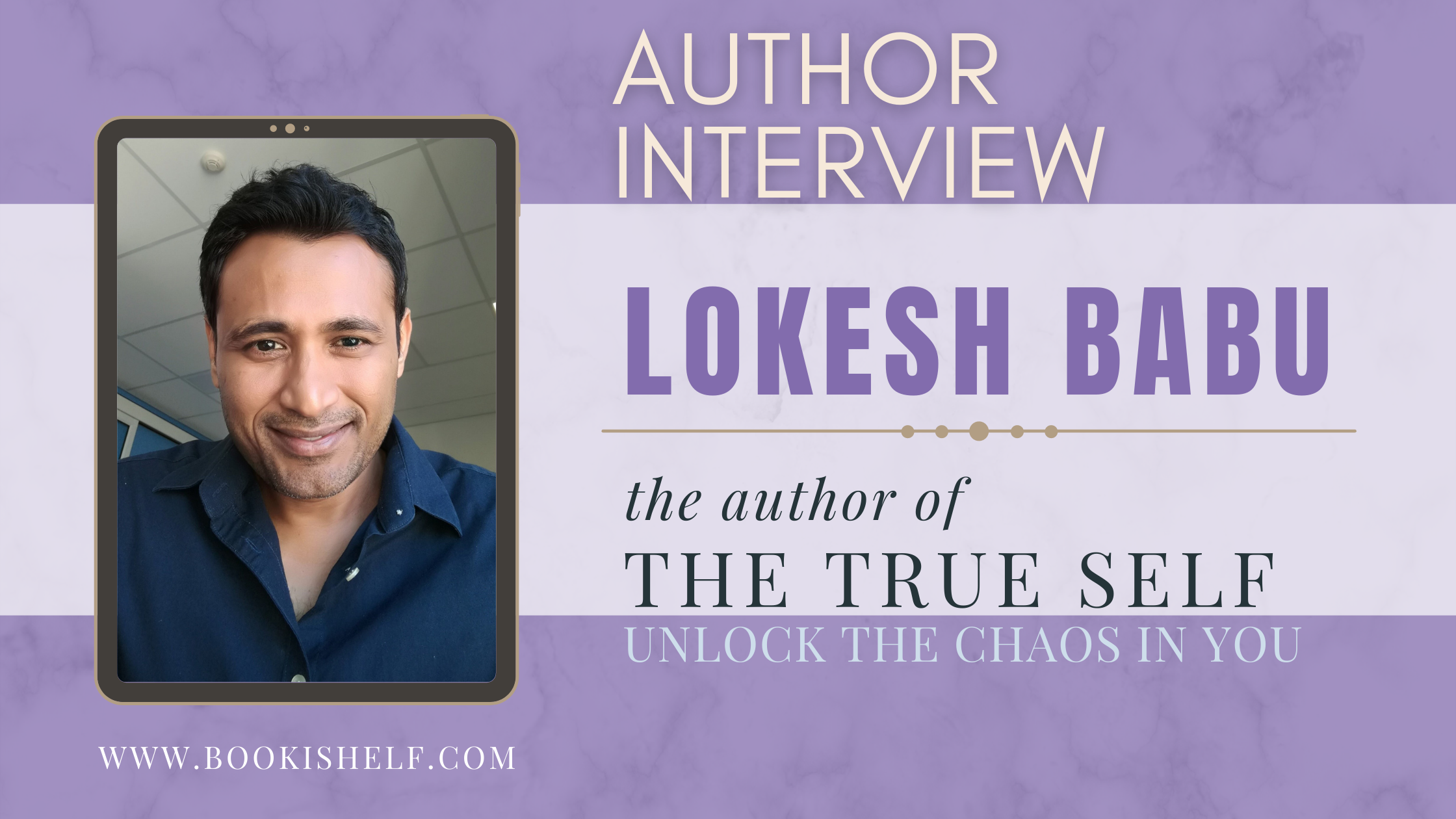 Lokesh Babu | the author of The True Self - Unlock the Chaos in You