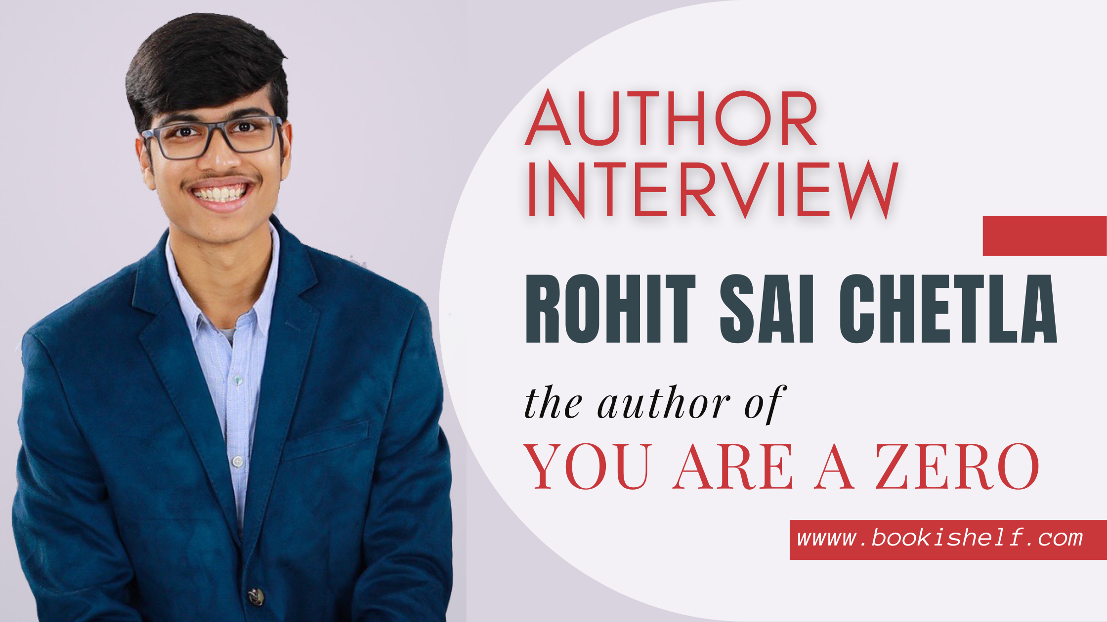Rohit Sai Chetla | An Interview with the author of You Are a Zero