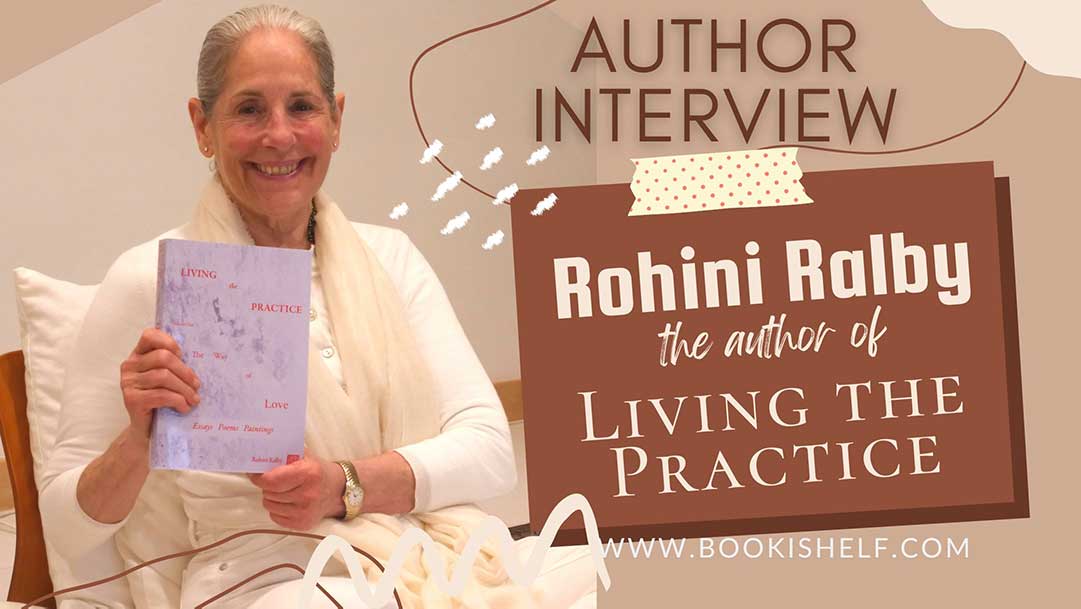 Rohini Ralby | An Interview with the author of Living the Practice