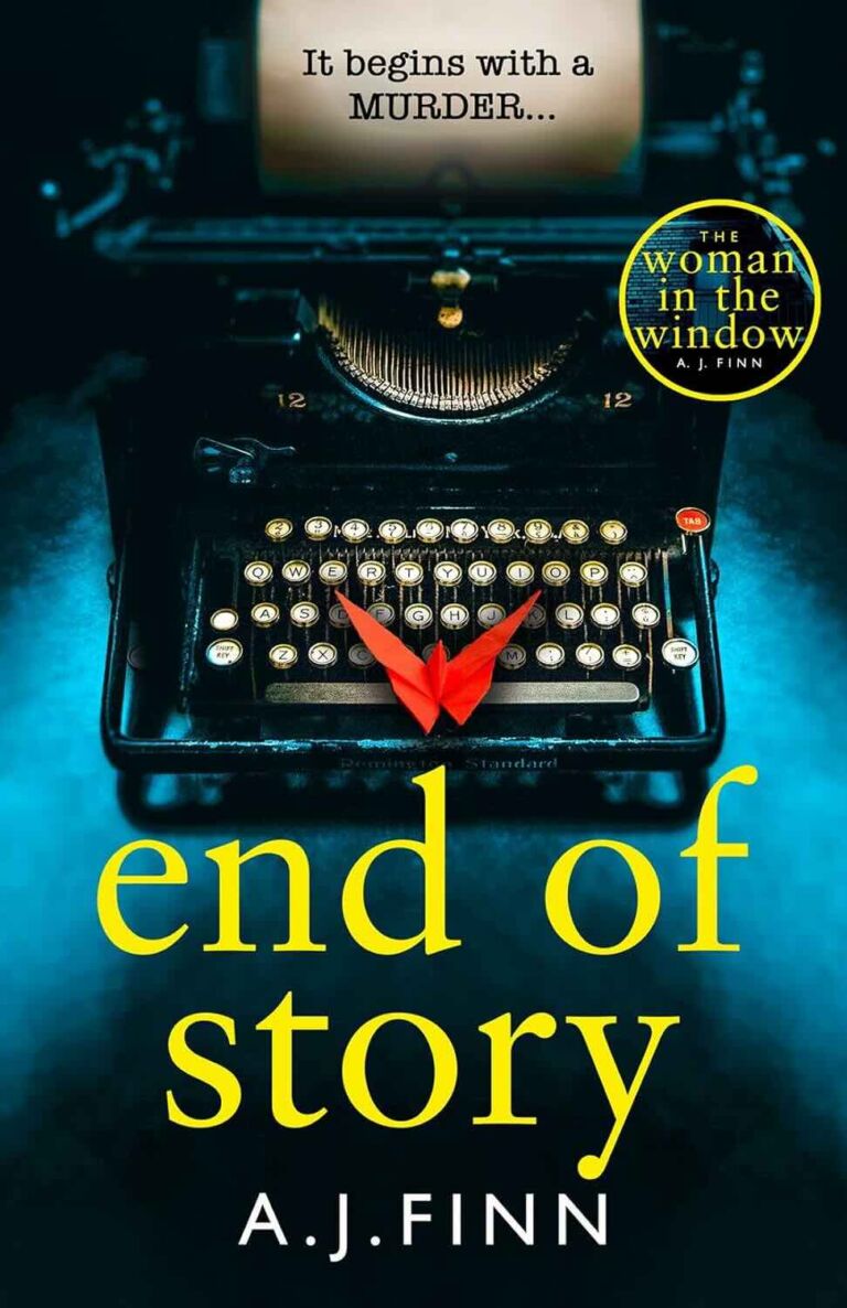 End of Story by A.J. Finn | A Mind-bending Psychological Thriller