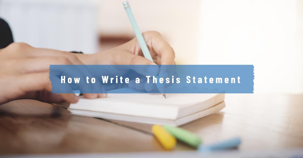 Writing a Powerful Thesis Statement For Academic Success