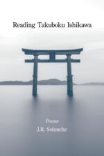 Reading Takuboku Ishikawa by J R Solonche - Book Review