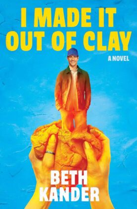 I Made It Out of Clay by Beth Kander - Book Review by Bookish Elf