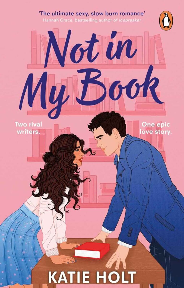 Not in My Book by Katie Holt: Writing, Rivalry, and Romance