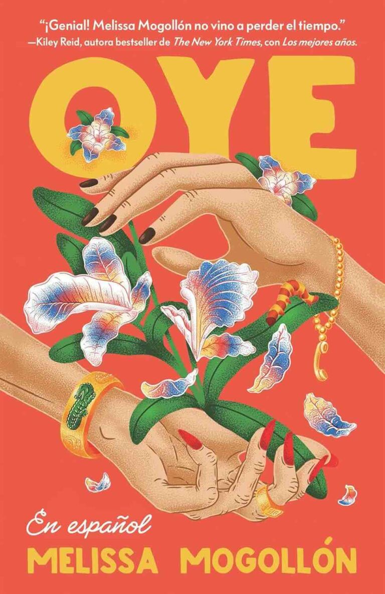 Oye by Melissa Mogollon - A Bold and Unfiltered Family Drama
