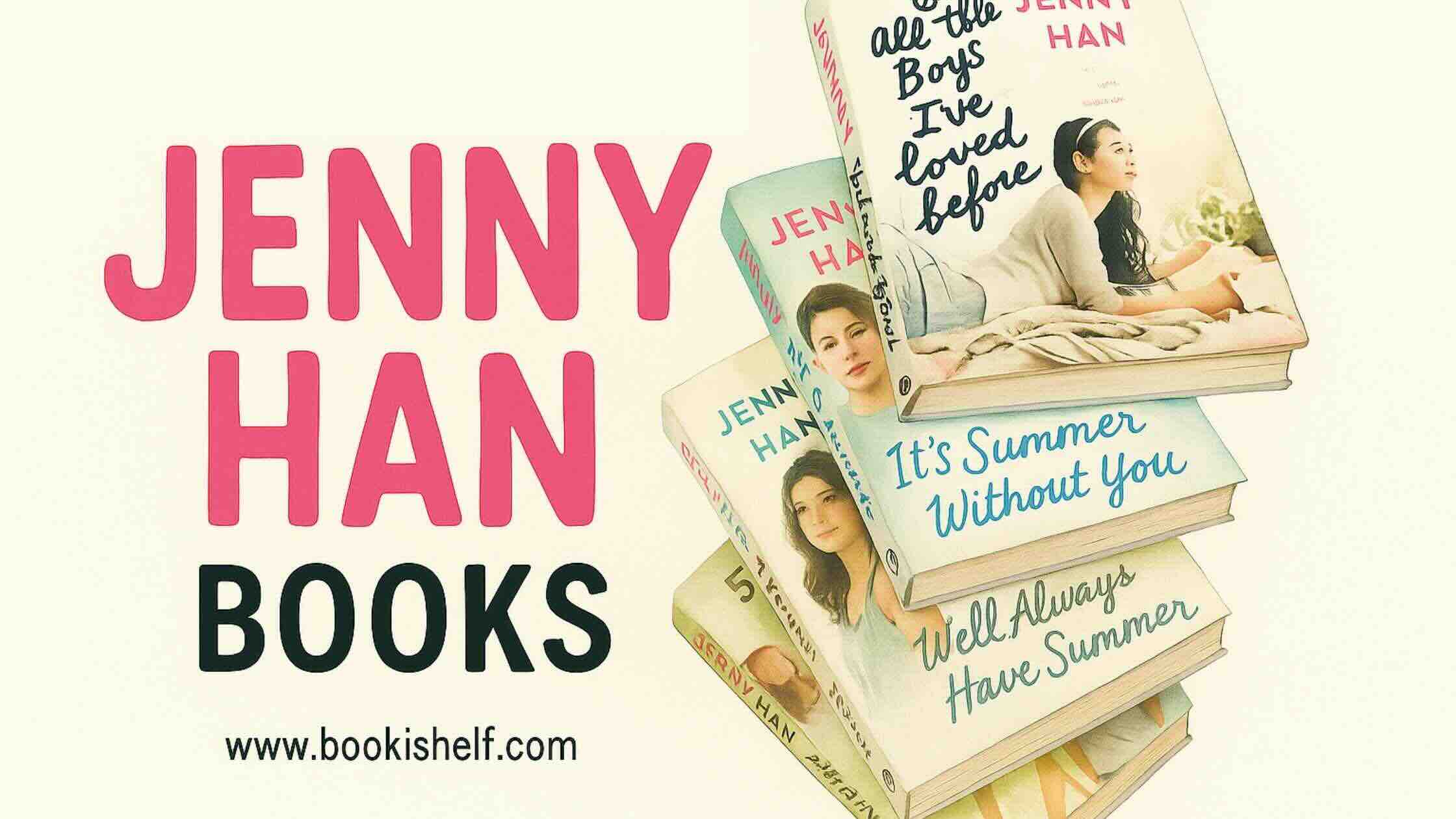 Jenny Han Books: A Complete Guide to Her Heartfelt Stories