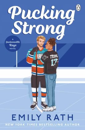 Pucking Strong by Emily Rath - Jacksonville Rays Series Book #4