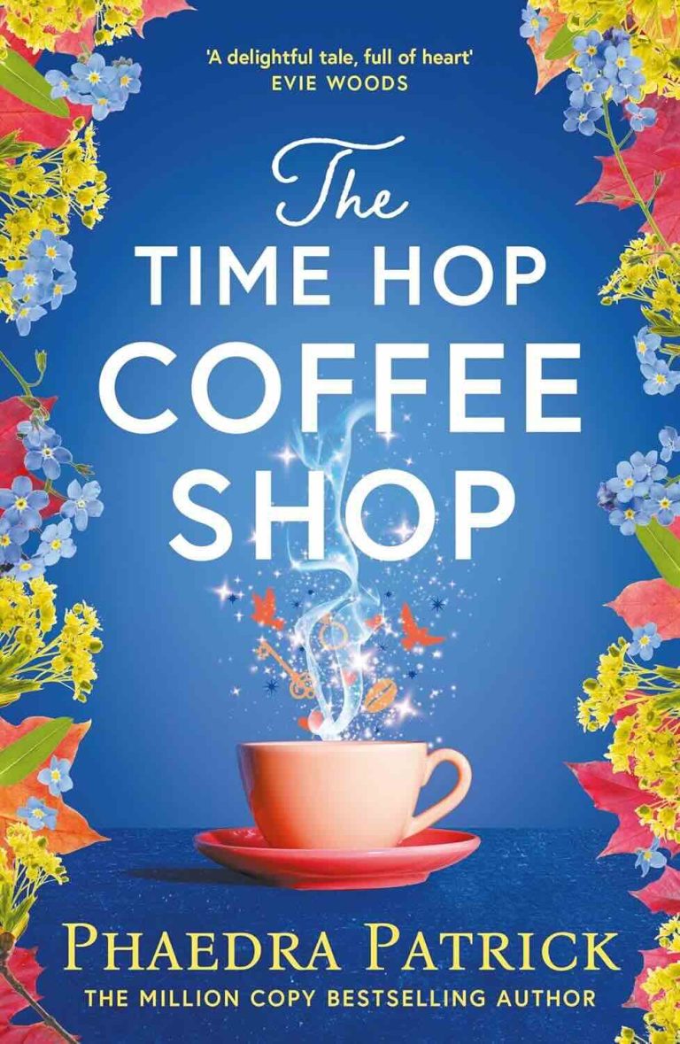 The Time Hop Coffee Shop by Phaedra Patrick - A Book Review