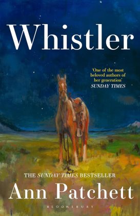 Whistler by Ann Patchett - The Most Distilled Meditation on the Past