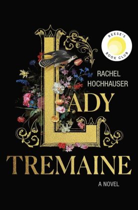 Lady Tremaine by Rachel Hochhauser - Book Review by Bookishelf